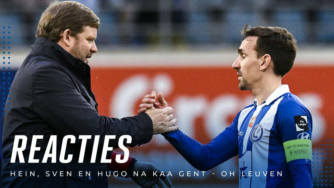 Reacties Hein, Sven en Hugo | KAA Gent Website